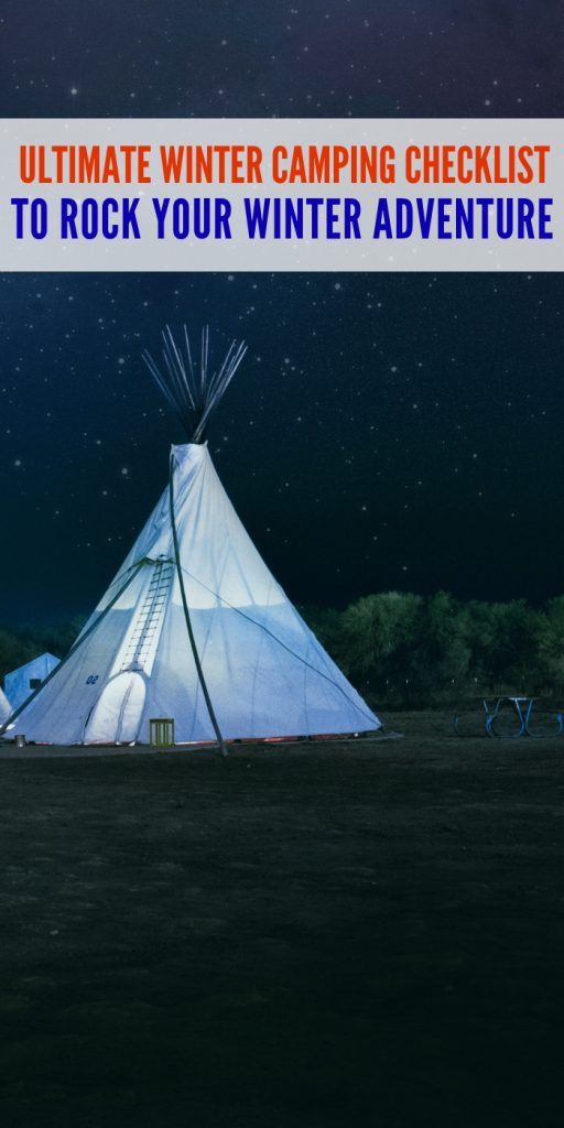 The ULTIMATE Winter Camping Checklist So Nothing is Left Behind