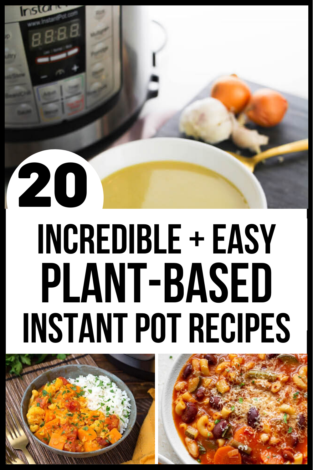 The Best Plant-Based Diet Recipes With the Instant Pot