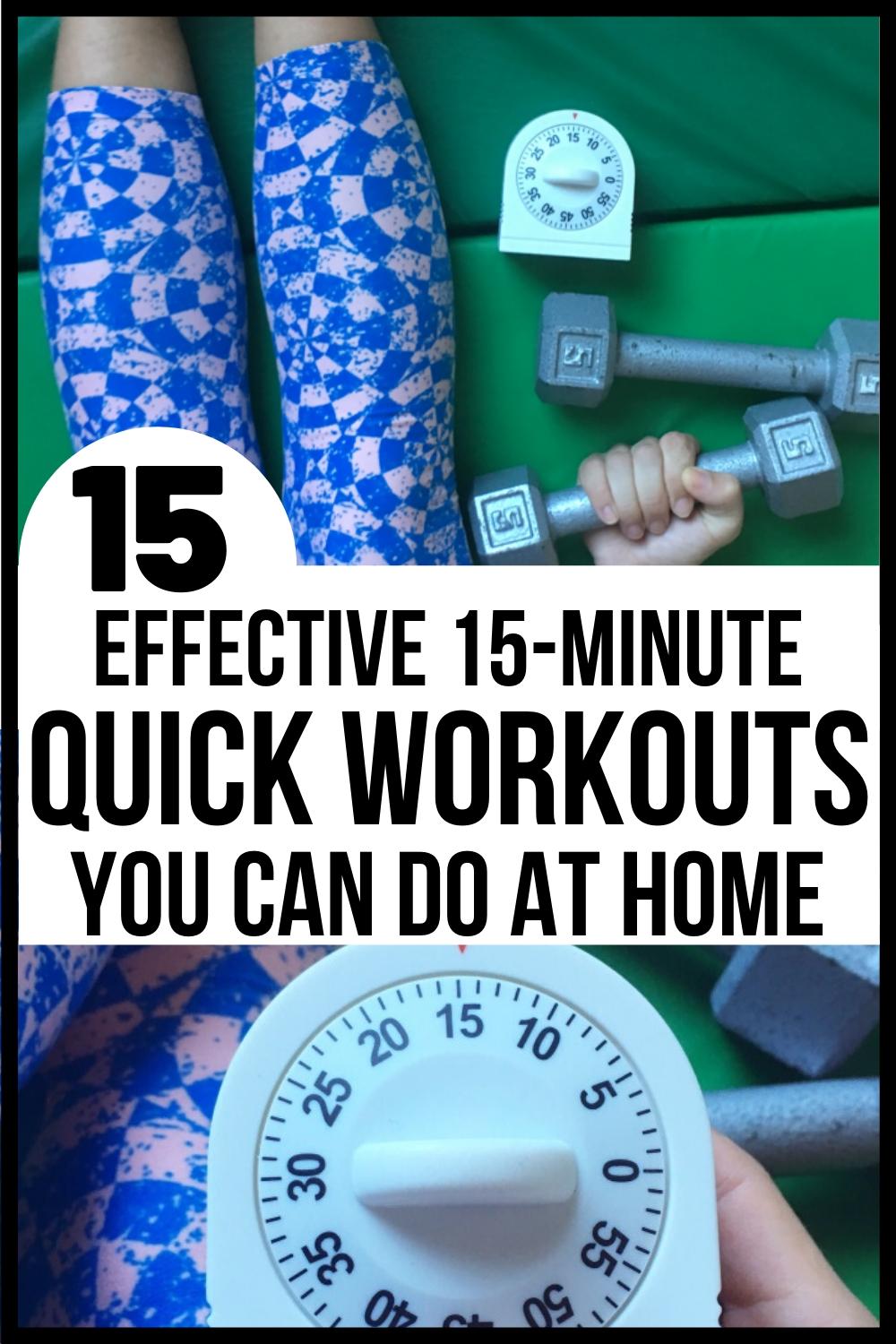 Quick Workouts at Home: Try These 15 Minute Workouts To Get Fit Fast